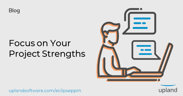 Focus on Your Project Strengths - Eclipse PPM