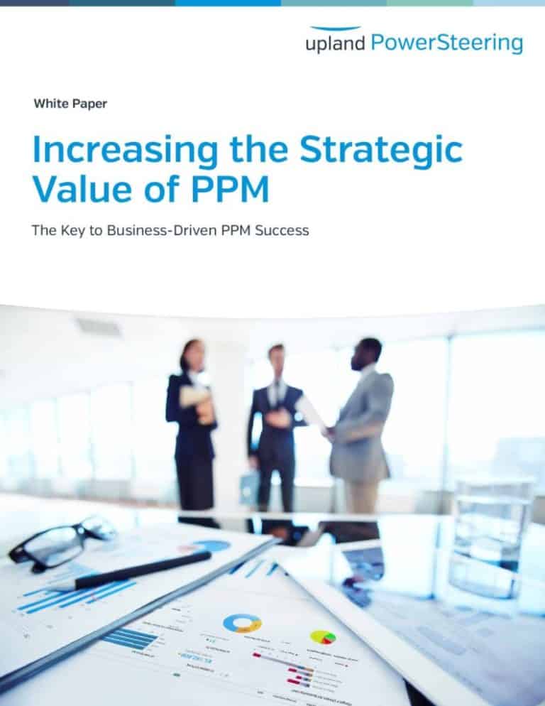 Increase Strategic Value with Business Driven PPM